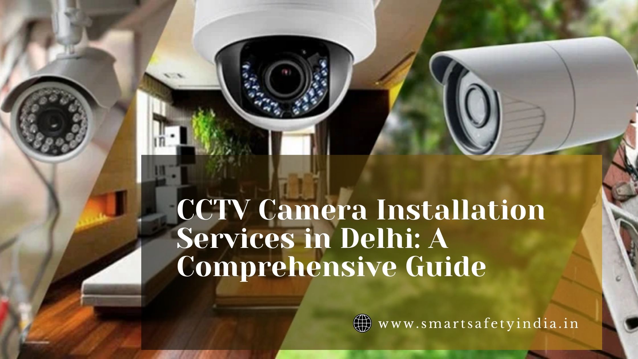 CCTV Camera Installation Services in Delhi: A Comprehensive Guide